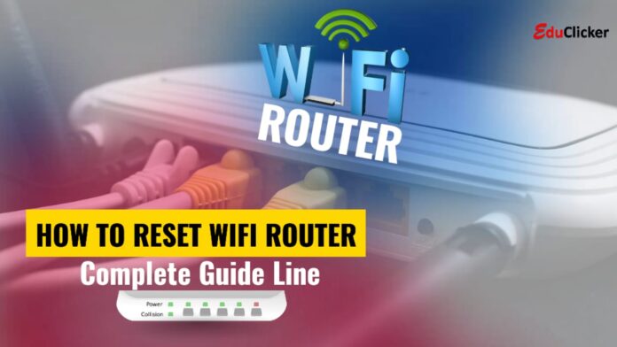 How to Reset WiFi Router - Simple Ways - EduClicker